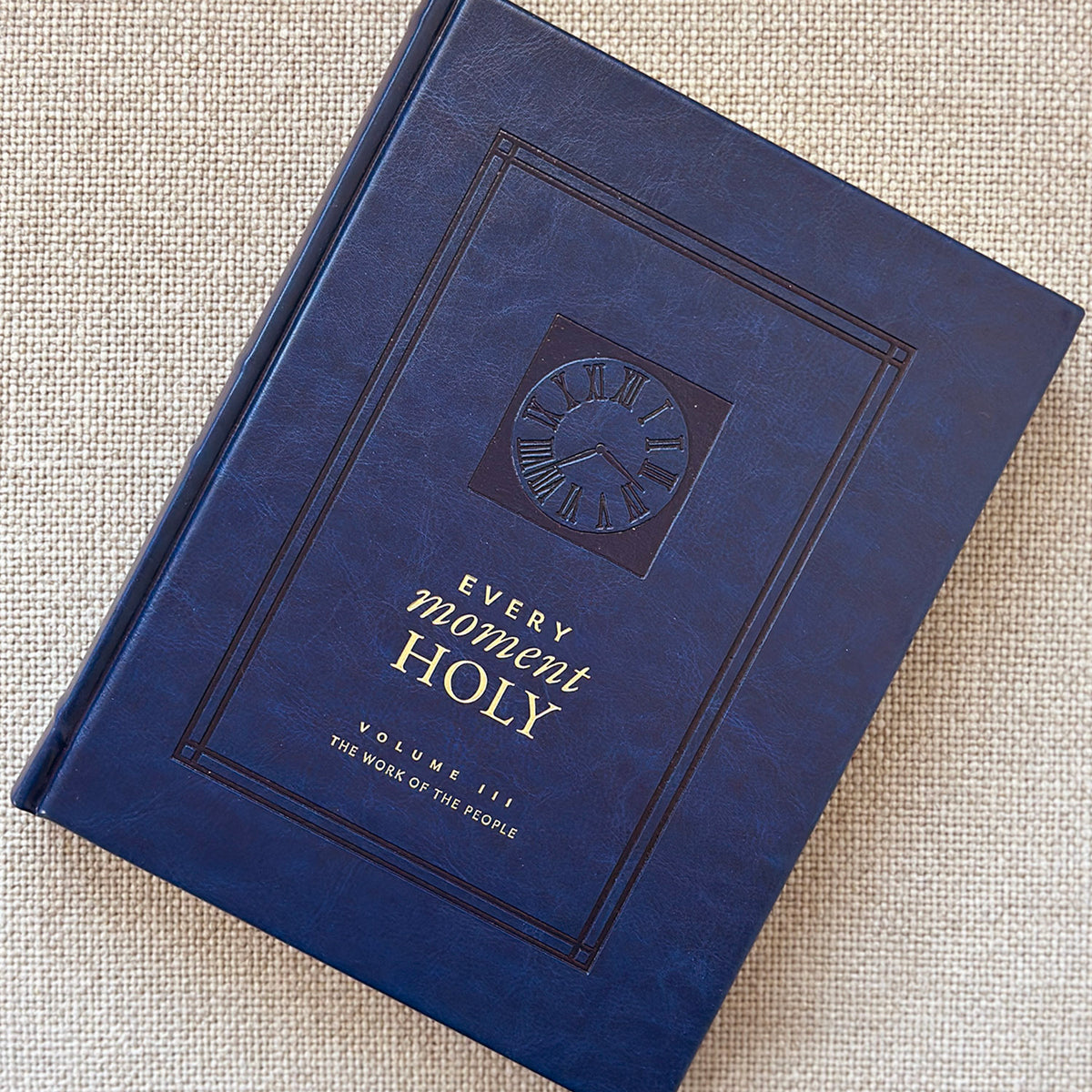 Book: Every Moment Holy, Volume III: The Work of the People (Hardback ...